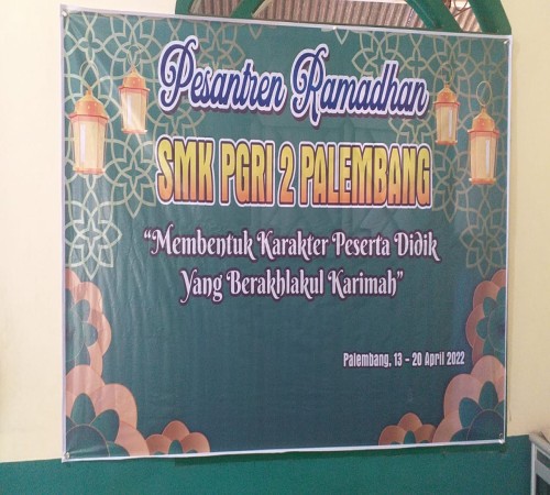PESANTREN KILAT (SANLAT) DIBULAN SUCI RAMADHAN SMK PGRI 2 PALEMBANG ...